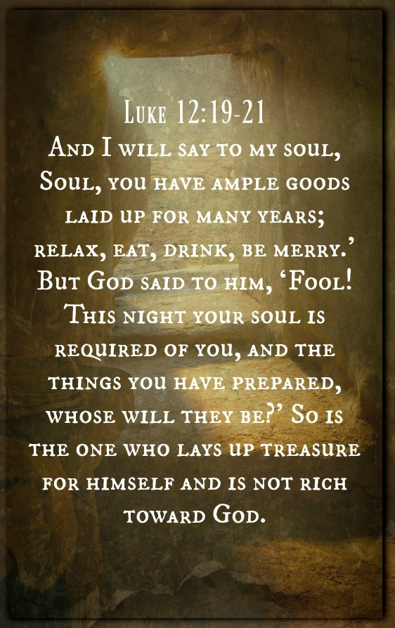 Luke 12 19 21 Words To Renew The Soul luke-12-19-21-words-to-renew-the-soul