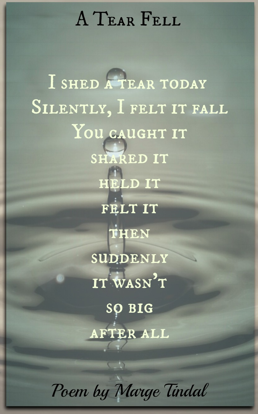 A Tear Fell-Marge Tindall | Poetry For All Seasons and Emotions